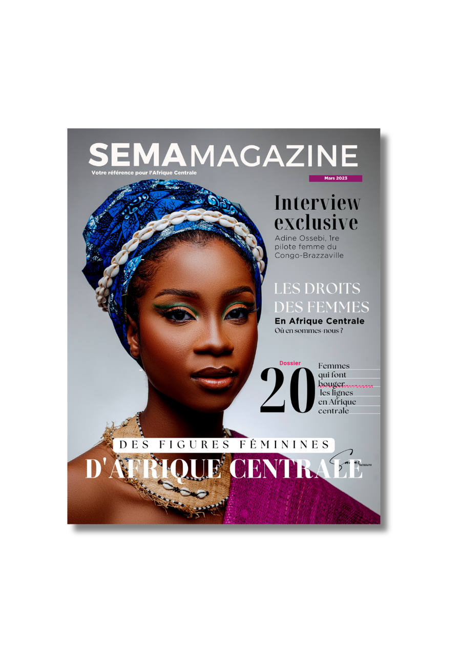 SEMA Mag - Des Figures Féminines d'Afrique Centrale - Média SEMA
